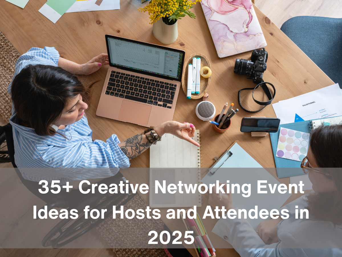 35 Creative Networking Event Ideas for Hosts and Attendees in 2025